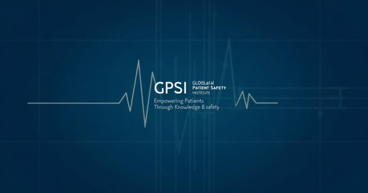 GPSI - Global Patient Safety Institute
